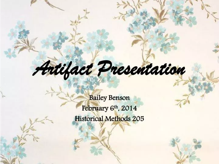 PPT - Artifact Presentation PowerPoint Presentation, free download - ID ...