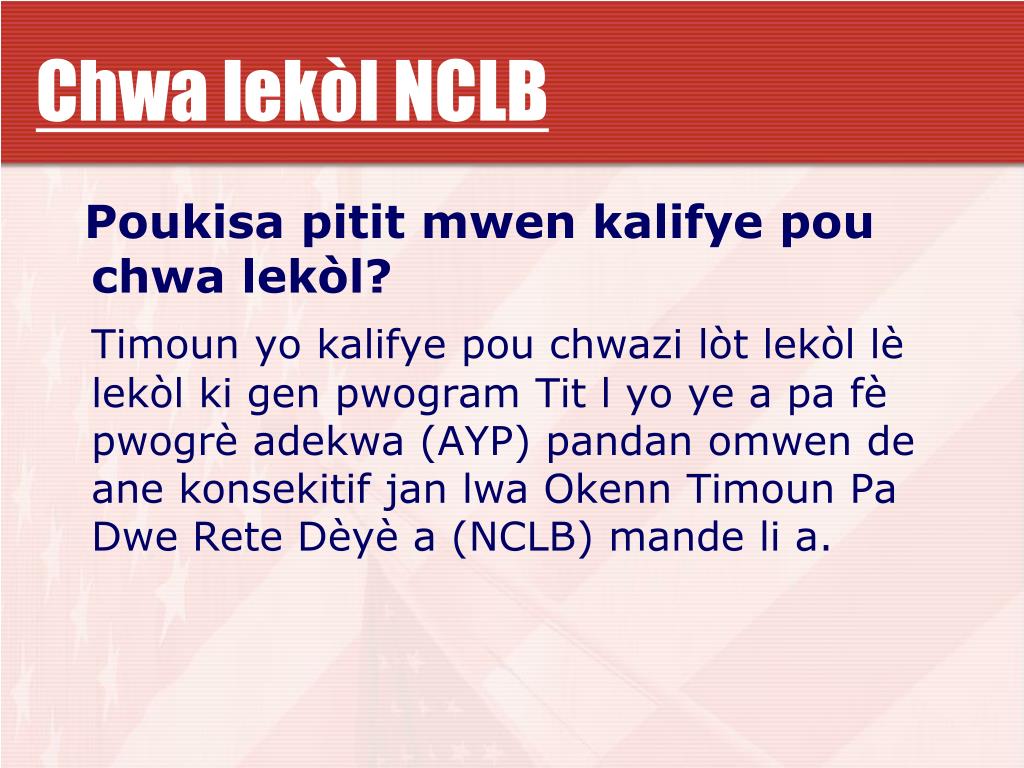 PPT - Gid paran pou Chwa Lekòl daprè lwa Okenn timoun pa dwe rete dèyè ...