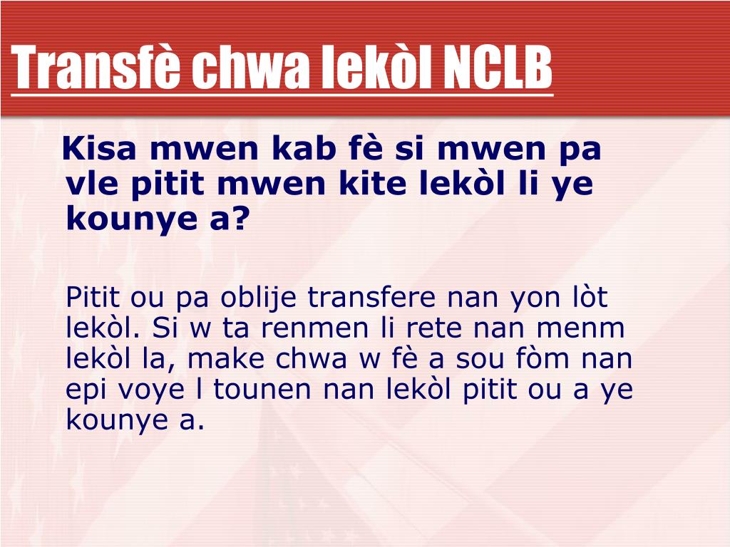 PPT - Gid paran pou Chwa Lekòl daprè lwa Okenn timoun pa dwe rete dèyè ...