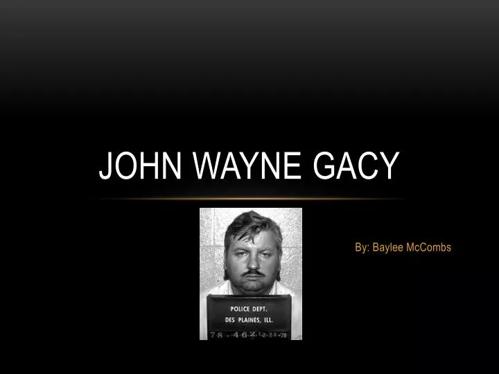 PPT - John Wayne Gacy PowerPoint Presentation, free download - ID:1865060