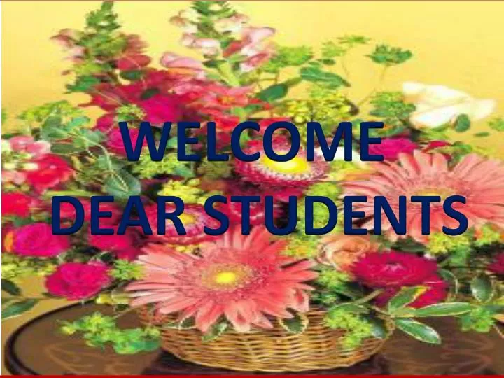 PPT - WELCOME DEAR STUDENTS PowerPoint Presentation, free download - ID ...
