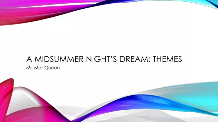 PPT - A midsummer night’s dream: Themes PowerPoint Presentation, free ...