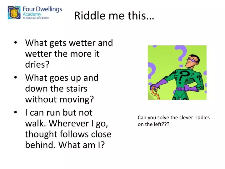 PPT - Riddle me this… PowerPoint Presentation, free download - ID:1866974