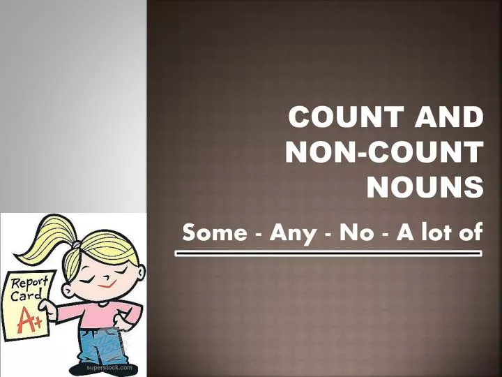 PPT - COUNT AND Non-COUNT NOUNS PowerPoint Presentation, free download ...