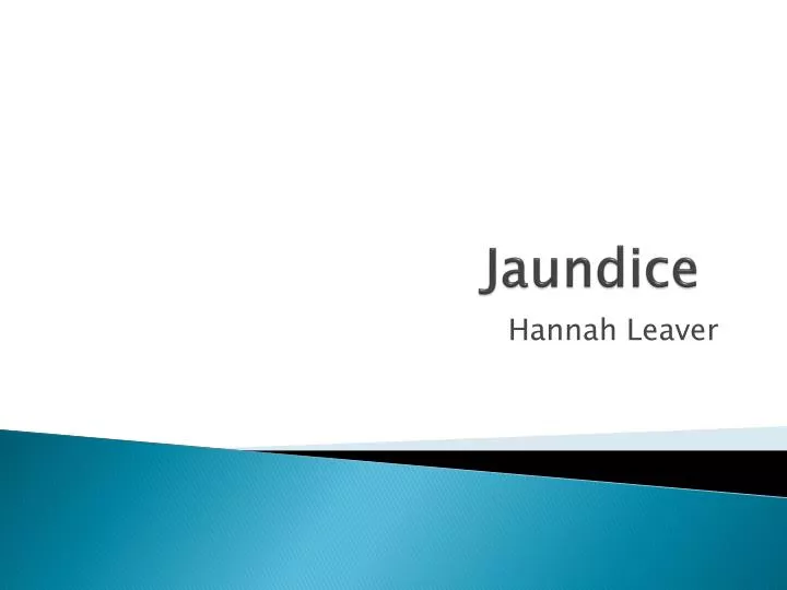PPT - Jaundice PowerPoint Presentation, free download - ID:1867557