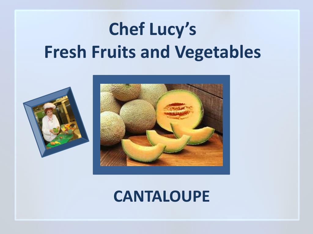 PPT - Chef Lucy’s Fresh Fruits and Vegetables PowerPoint Presentation ...