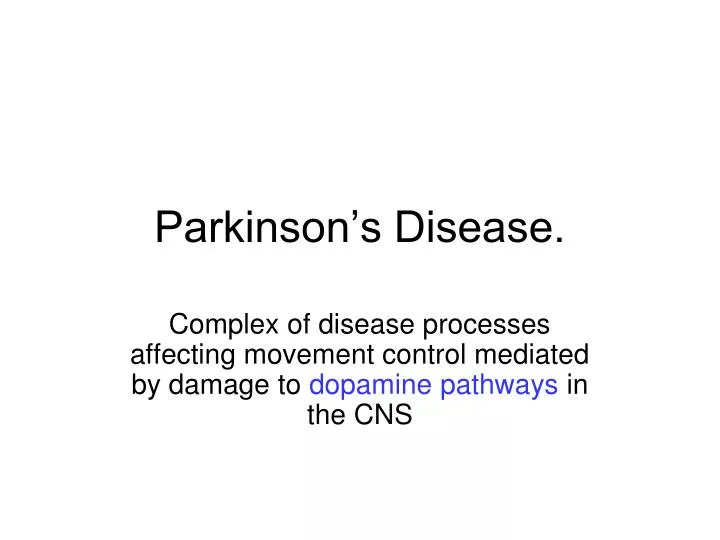 PPT - Parkinson’s Disease. PowerPoint Presentation, free download - ID ...