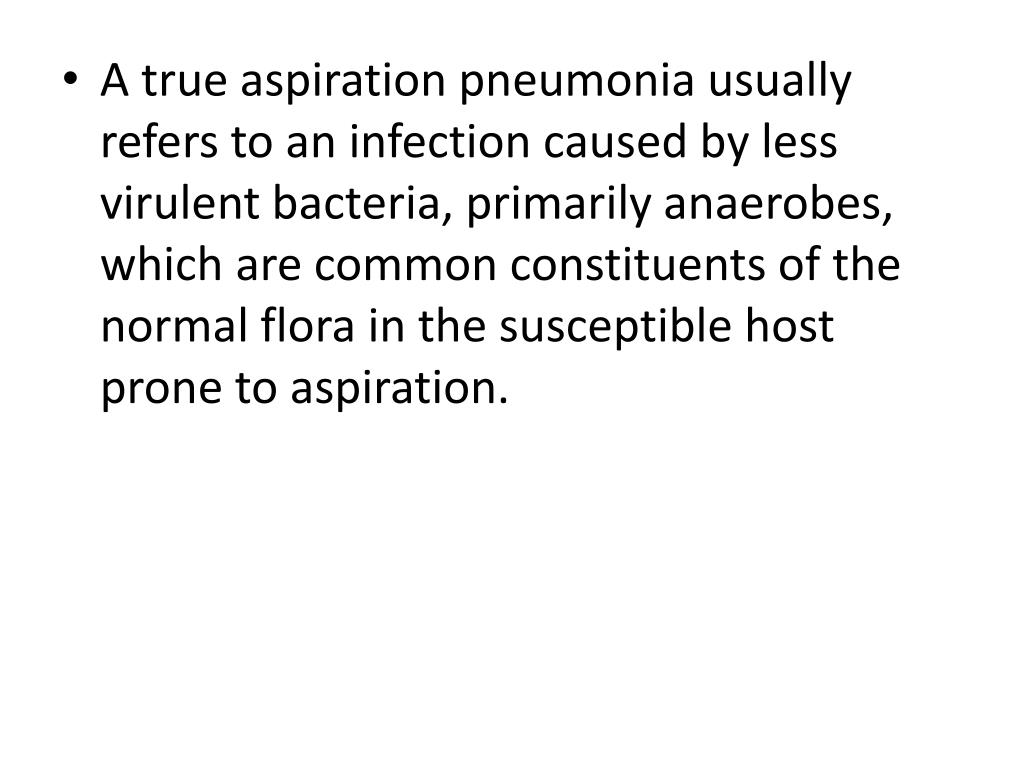 PPT - Aspiration Pneumonia/ Pneumonitis (Treatment) PowerPoint ...