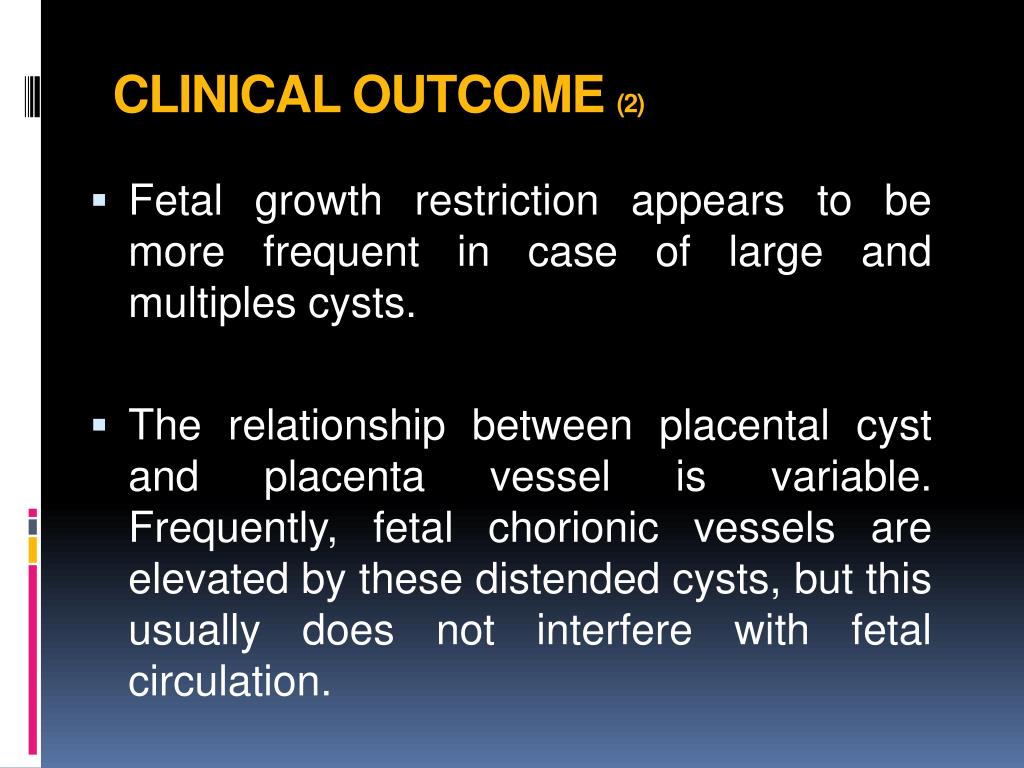 PPT - PRENATAL DIAGNOSIS OF A LARGE PLACENTAL CYST WITH INTRACYSTIC ...