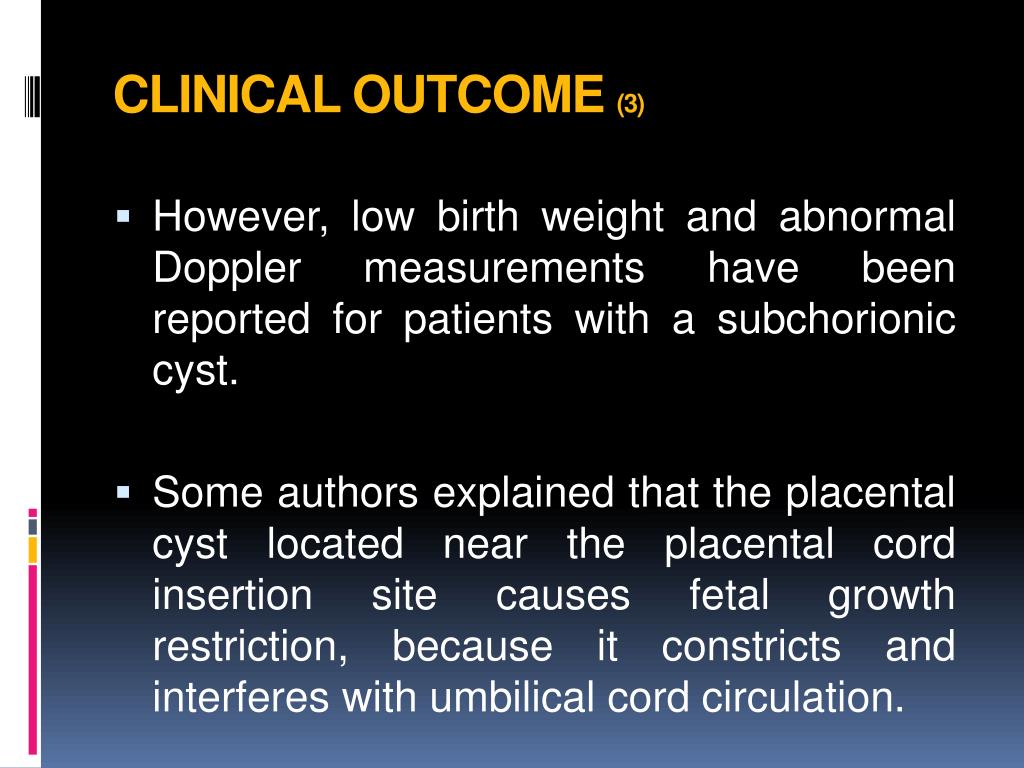 PPT - PRENATAL DIAGNOSIS OF A LARGE PLACENTAL CYST WITH INTRACYSTIC ...