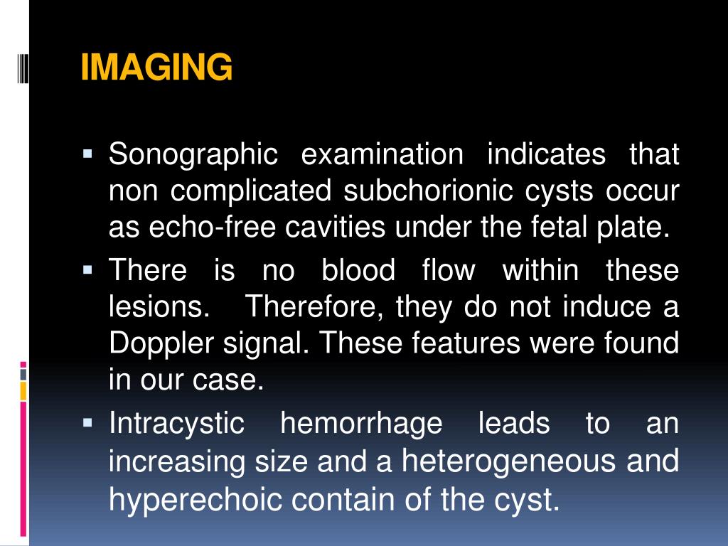 PPT - PRENATAL DIAGNOSIS OF A LARGE PLACENTAL CYST WITH INTRACYSTIC ...