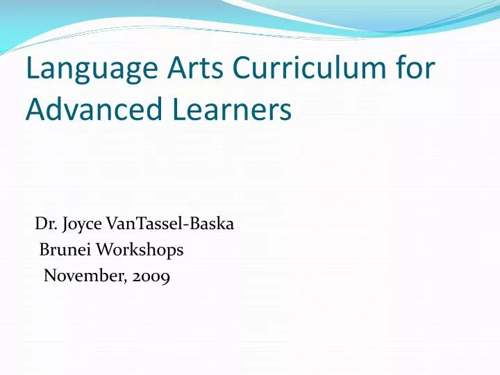 PPT - Language Arts Curriculum for Advanced Learners PowerPoint ...