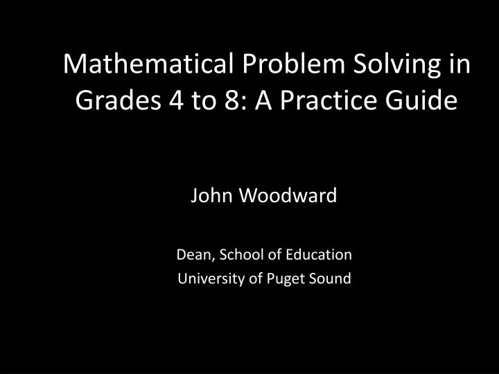 PPT - Mathematical Problem Solving in Grades 4 to 8: A Practice Guide ...