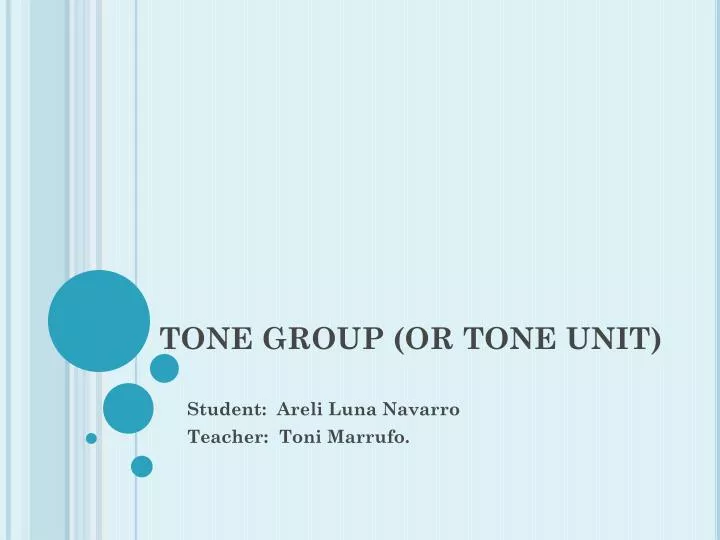 PPT - TONE GROUP (OR TONE UNIT) PowerPoint Presentation, free download ...