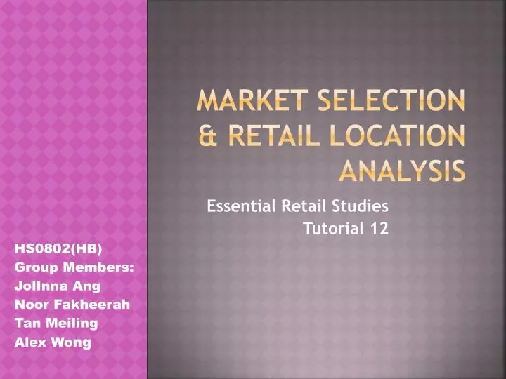 PPT - Market selection & Retail Location Analysis PowerPoint ...