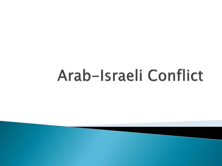 PPT - Arab-Israeli Conflict PowerPoint Presentation, free download - ID ...