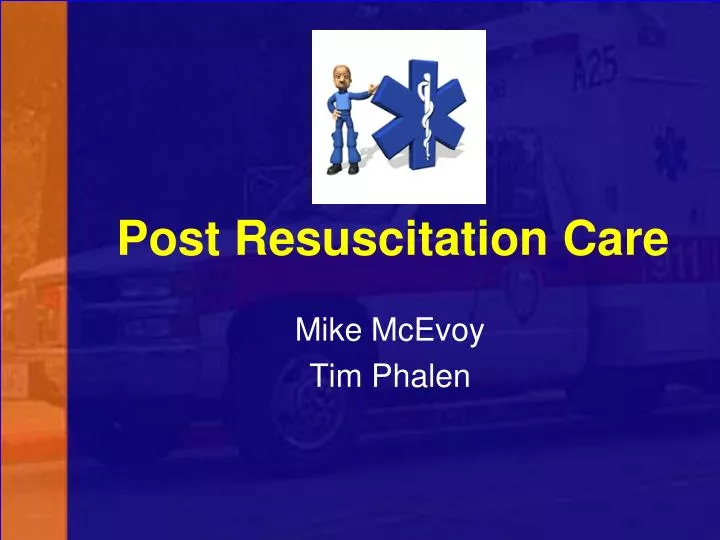 PPT - Post Resuscitation Care PowerPoint Presentation, free download ...