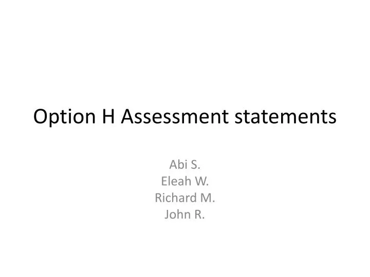 PPT - Option H Assessment statements PowerPoint Presentation, free ...