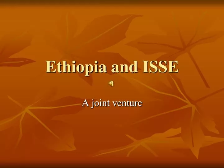 PPT - Ethiopia and ISSE PowerPoint Presentation, free download - ID:1872413