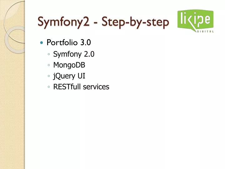 PPT - Symfony2 - Step-by-step PowerPoint Presentation, free download - ID:1872763
