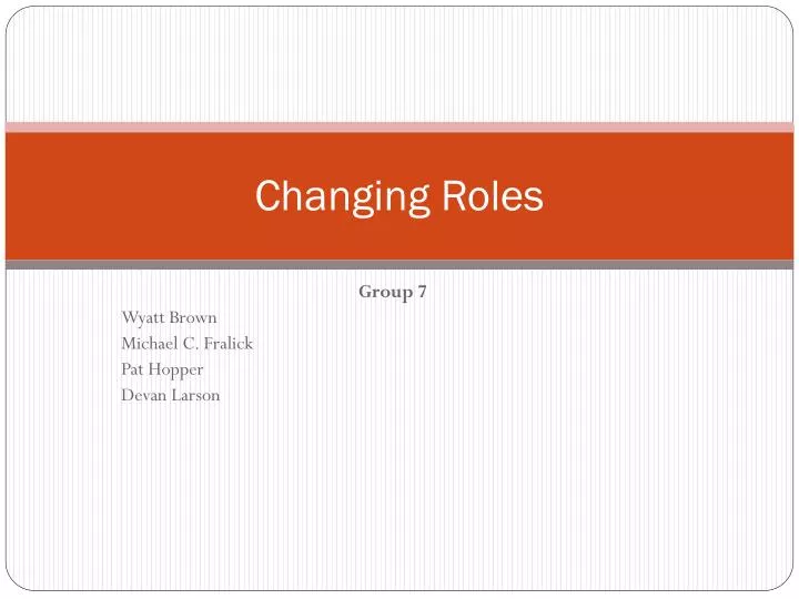 PPT - Changing Roles PowerPoint Presentation, free download - ID:1873082