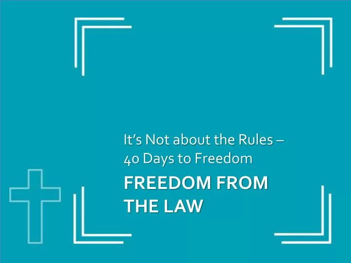 PPT - Freedom from the Law PowerPoint Presentation, free download - ID ...