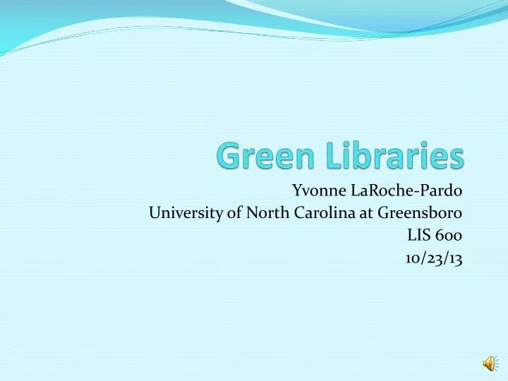 PPT - Green Libraries PowerPoint Presentation, free download - ID:1873437 PPT - Green Libraries PowerPoint Presentation, free download - ID:1873437