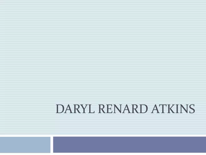 PPT - Daryl Renard Atkins PowerPoint Presentation, free download - ID ...