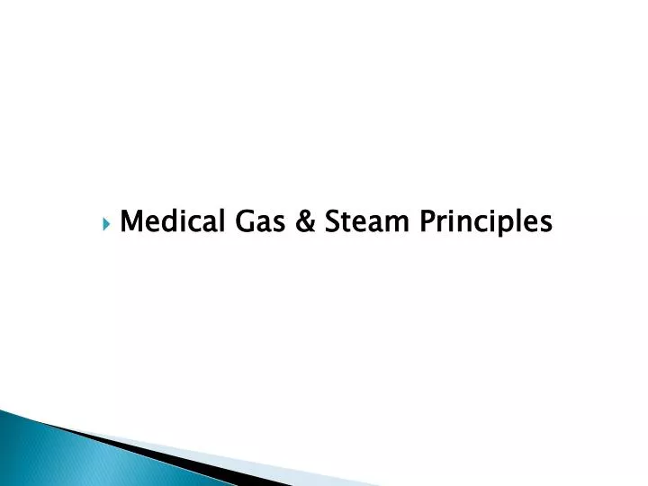PPT - Medical Gas & Steam Principles PowerPoint Presentation, free ...