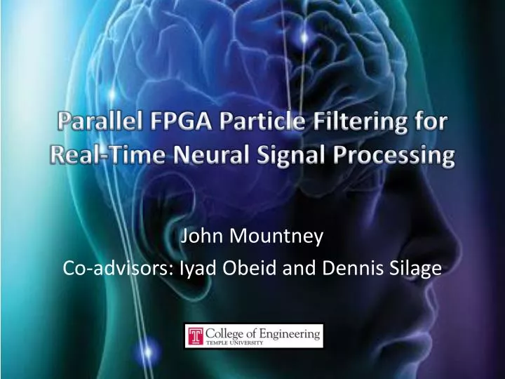 Ppt Parallel Fpga Particle Filtering For Real Time Neural Signal Processing Powerpoint