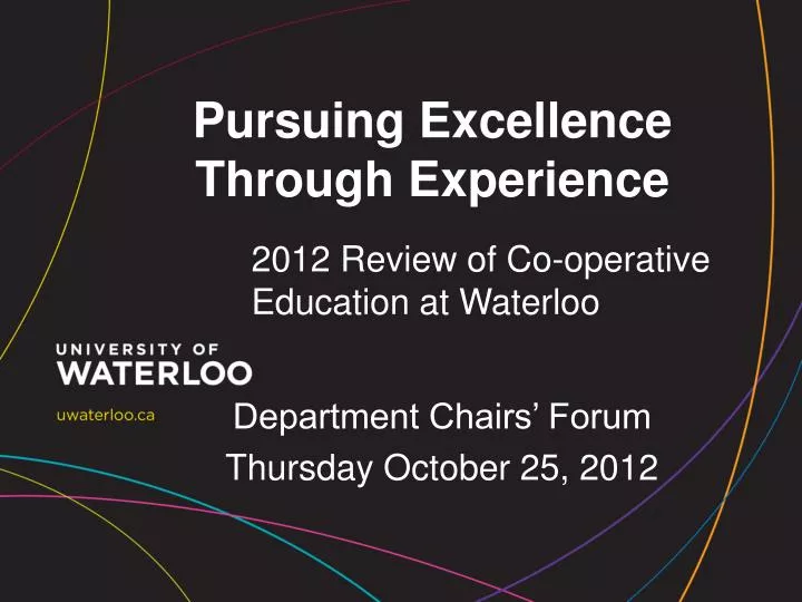 PPT - Pursuing Excellence Through Experience PowerPoint Presentation ...
