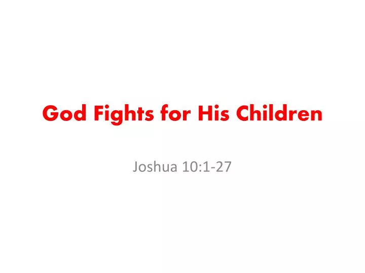 PPT - God Fights for His Children PowerPoint Presentation, free ...