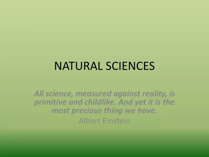 PPT - NATURAL SCIENCES PowerPoint Presentation, free download - ID:1874770
