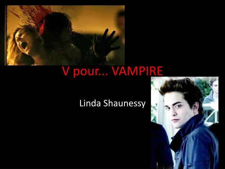 PPT - V pour... VAMPIRE PowerPoint Presentation, free download - ID:1874816