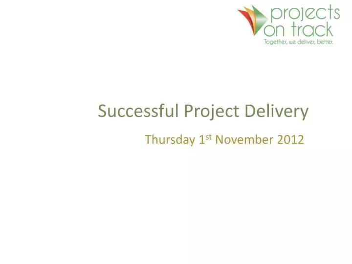 PPT - Successful Project Delivery PowerPoint Presentation, free ...
