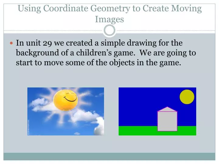 PPT - Using Coordinate Geometry to Create Moving Images PowerPoint ...