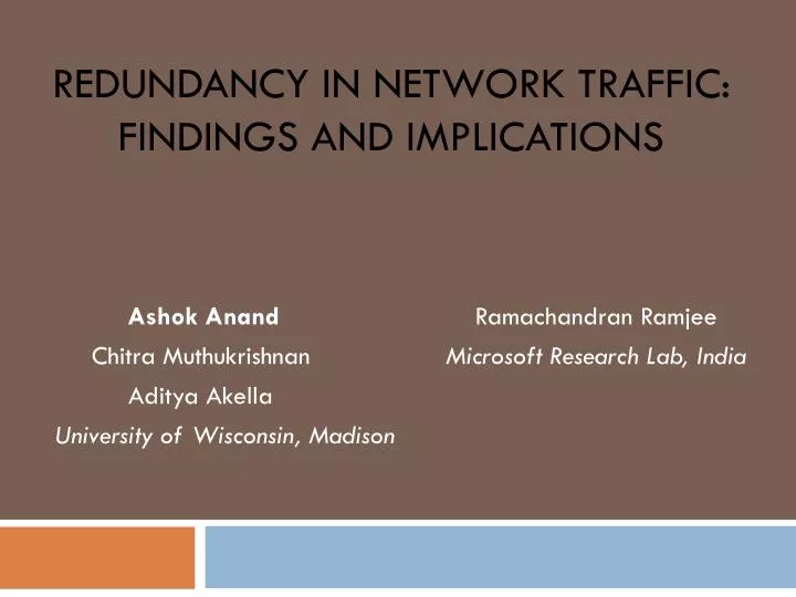 PPT - Redundancy in Network Traffic: Findings and Implications ...