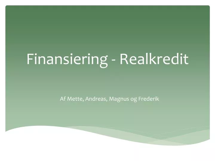 PPT - Finansiering - Realkredit PowerPoint Presentation, free download ...