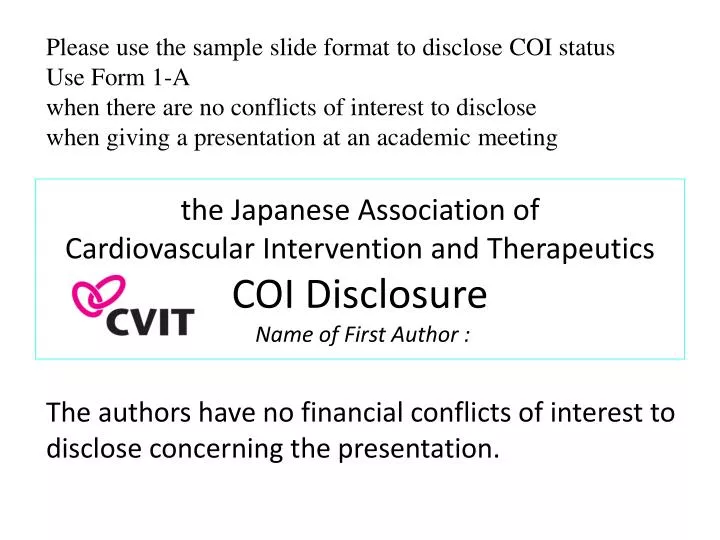 PPT - Please use the sample slide format to disclose COI status Use ...