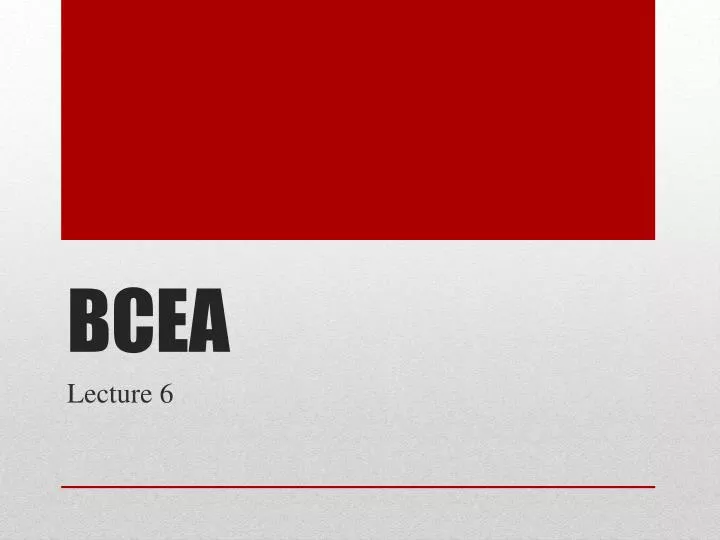 PPT - BCEA PowerPoint Presentation, free download - ID:1877212