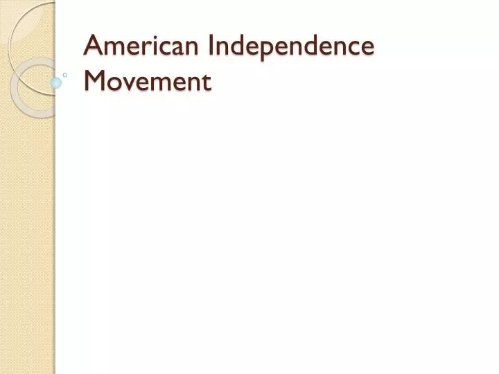 PPT - American Independence Movement PowerPoint Presentation, free ...