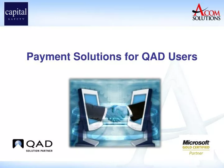 PPT - Payment Solutions for QAD Users PowerPoint Presentation, free ...