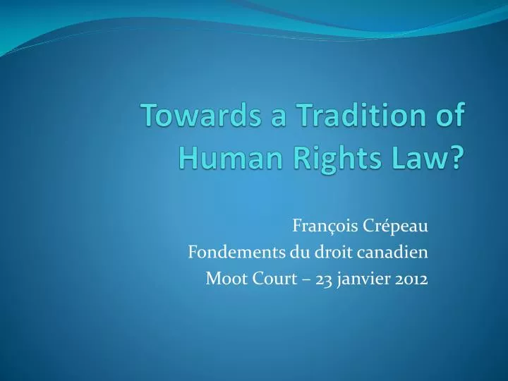 Ppt Towards A Tradition Of Human Rights Law Powerpoint Presentation