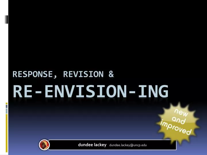 PPT - Response, Revision & Re-envision- ing PowerPoint Presentation ...