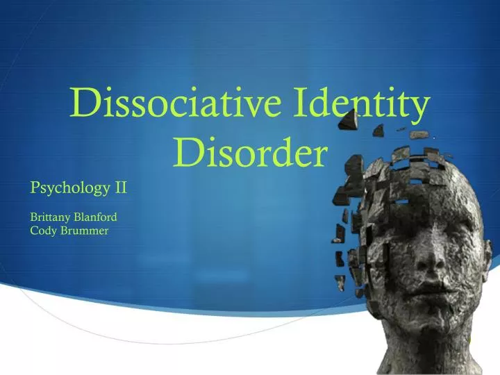 PPT - Dissociative Identity Disorder PowerPoint Presentation, free ...