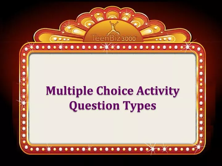 PPT - Multiple Choice Activity Question Types PowerPoint Presentation ...