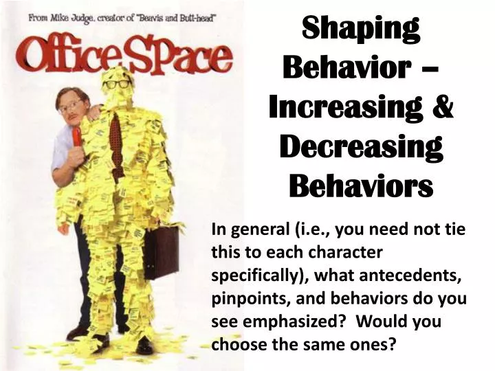 PPT - Shaping Behavior – Increasing & Decreasing Behaviors PowerPoint ...