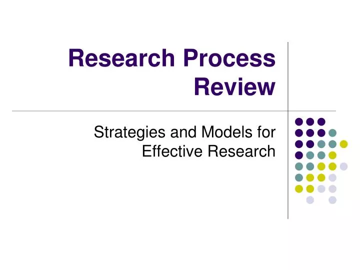 PPT - Research Process Review PowerPoint Presentation, free download ...