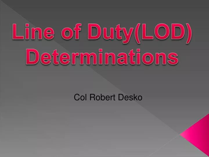PPT - Line of Duty(LOD) Determinations PowerPoint Presentation, free ...