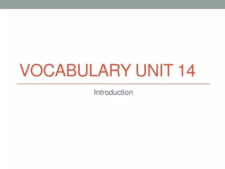 PPT - Vocabulary Unit 14 PowerPoint Presentation, free download - ID ...